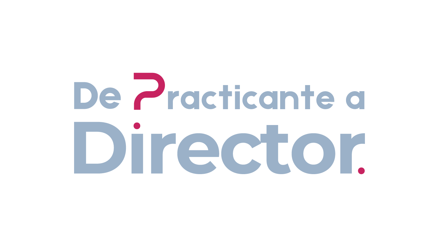 De Practicante a Director | Desarrollo Profesional